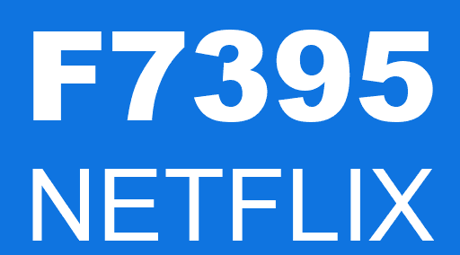 How to fix Netflix error code F7395? - Error Solutions