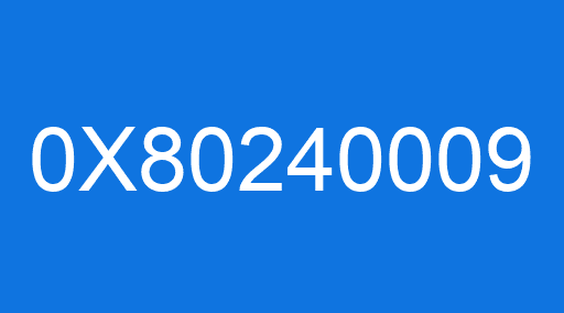 How do you fix error code 0x80240009? - Error Solutions