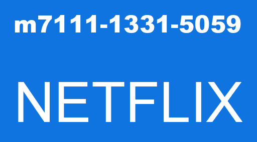 How to fix Netflix Error Code: m7111-1331-5059? - Error Solutions