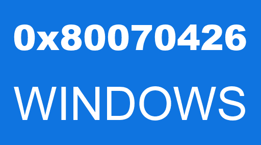 How Do You Fix Windows Error Code 0x80070426 Error Solutions 1847