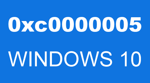 How do i fix error code 0xc0000005 in windows 10? - Error Solutions